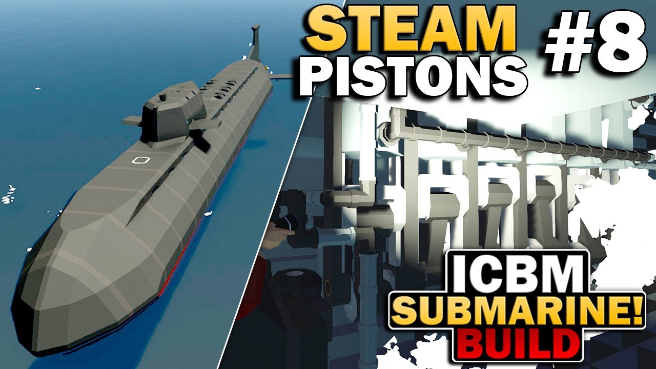 Steam Pistons MAKE Our ICBM Submarine FASTER In Stormworks! #8 - YouTube