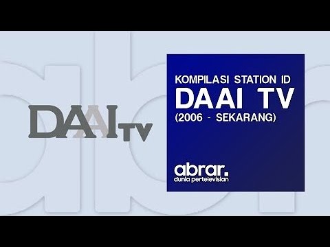 ((REUPLOAD)) | Kompilasi Station ID DAAI TV (2006 - Sekarang) (Road To ...