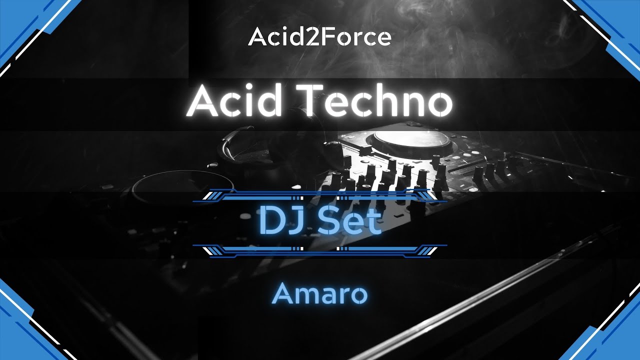 Acid Techno - DJ Set | Amaro | Acid2Force Tracks - YouTube