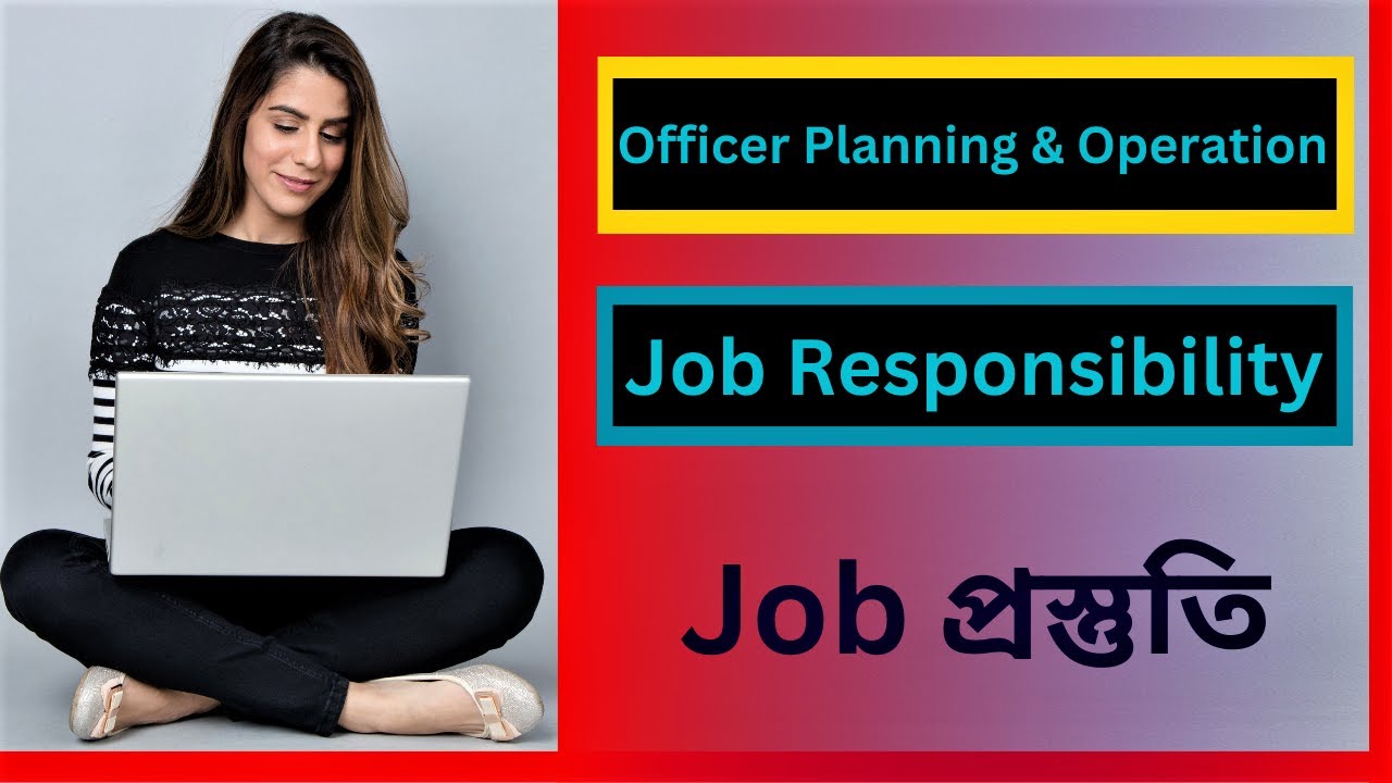 Officer Planning & Operation । Job Responsibility in Bangla - YouTube