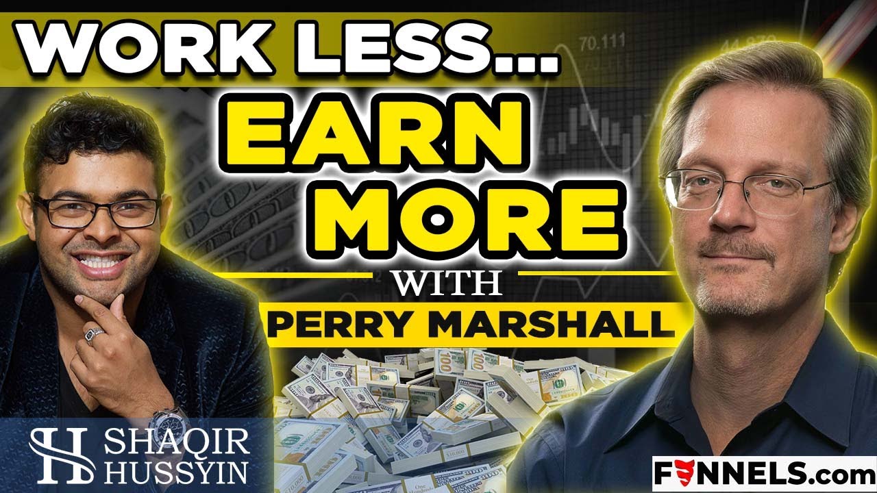 WORK LESS, EARN MORE - With Perry Marshall, Author Of 80/20 Sales ...