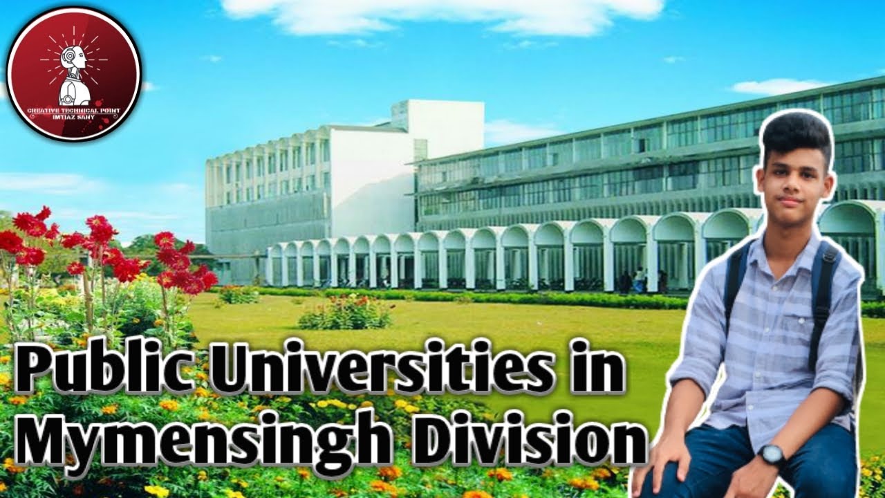 Public Universities in Mymensingh Division I BAU I JKKNIU I SHU I BSFMSTU I Creative Technical ...