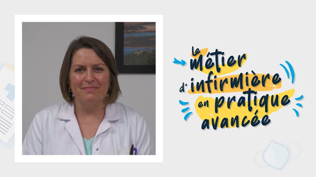 Le métier d'infirmière en pratique avancée - YouTube