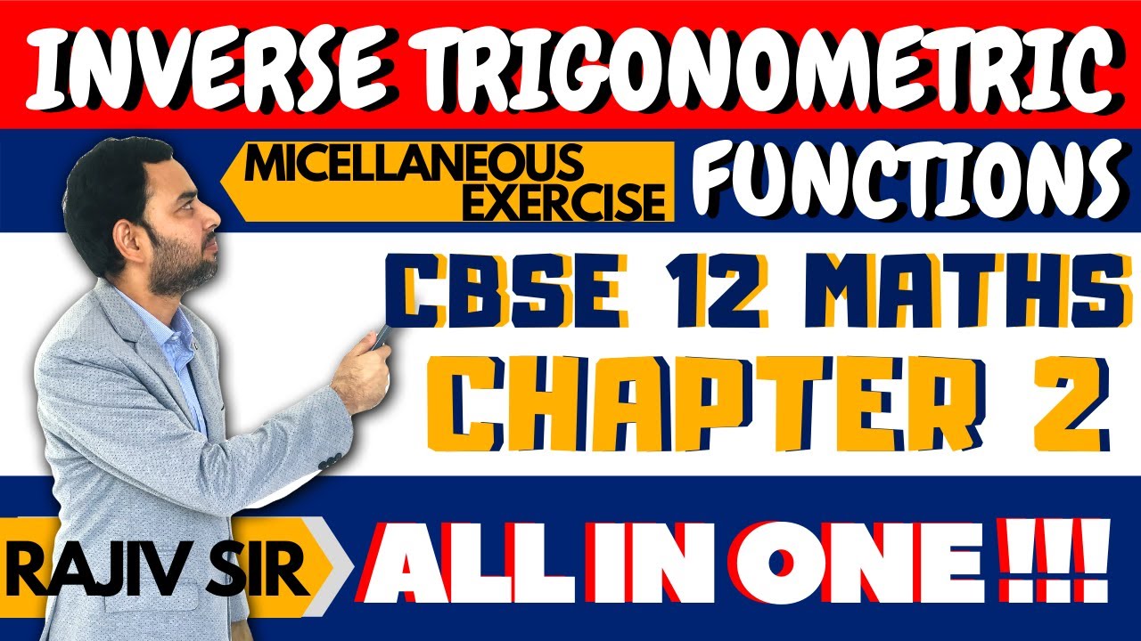 INVERSE TRIGONOMETRIC FUNCTIONS || MISCELLANEOUS EXERCISE || CBSE 12 ...