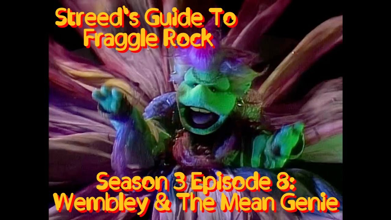 Streed's Guide To Fraggle Rock 3x8: Wembley & The Mean Genie (PREVIEW ...