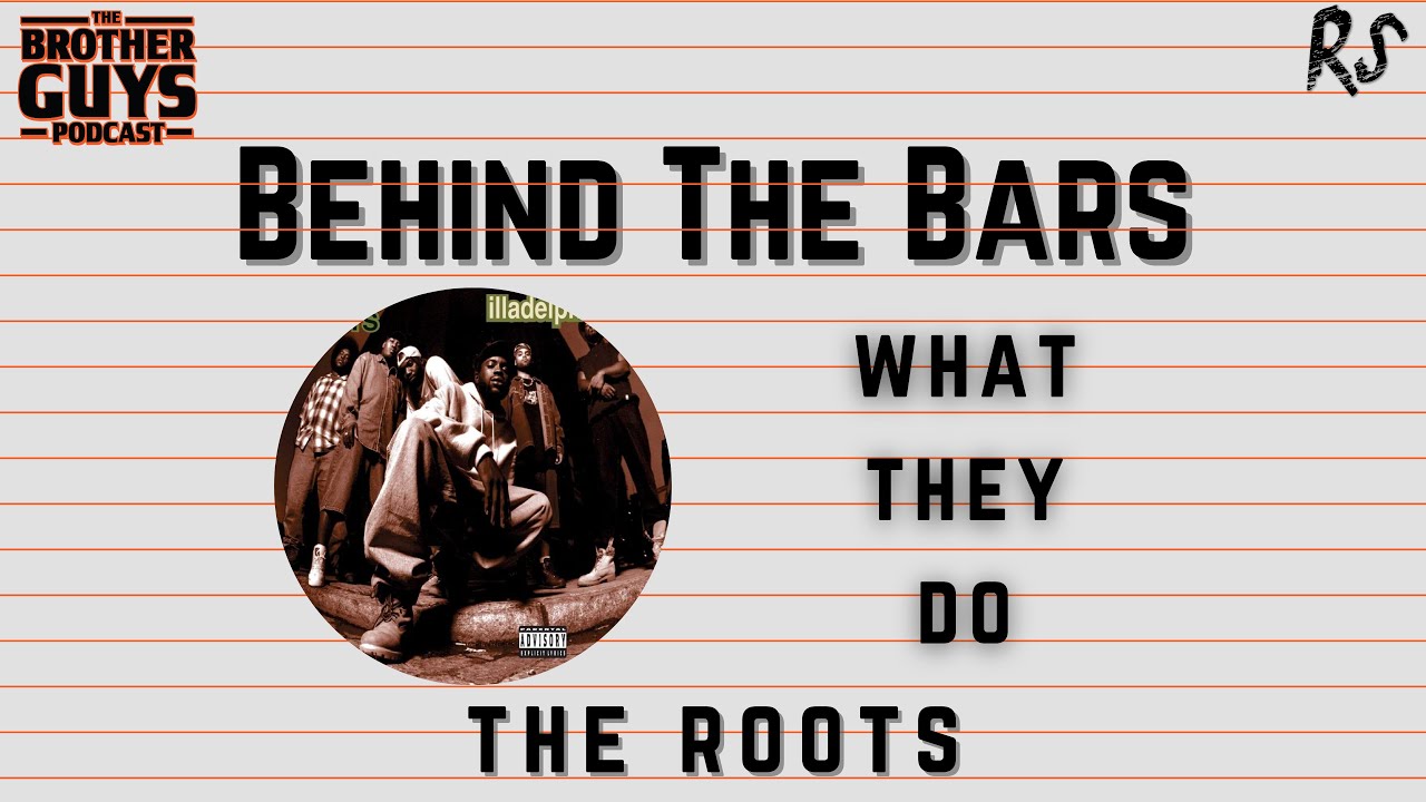 The Roots - What They Do | BEHIND THE BARS - YouTube