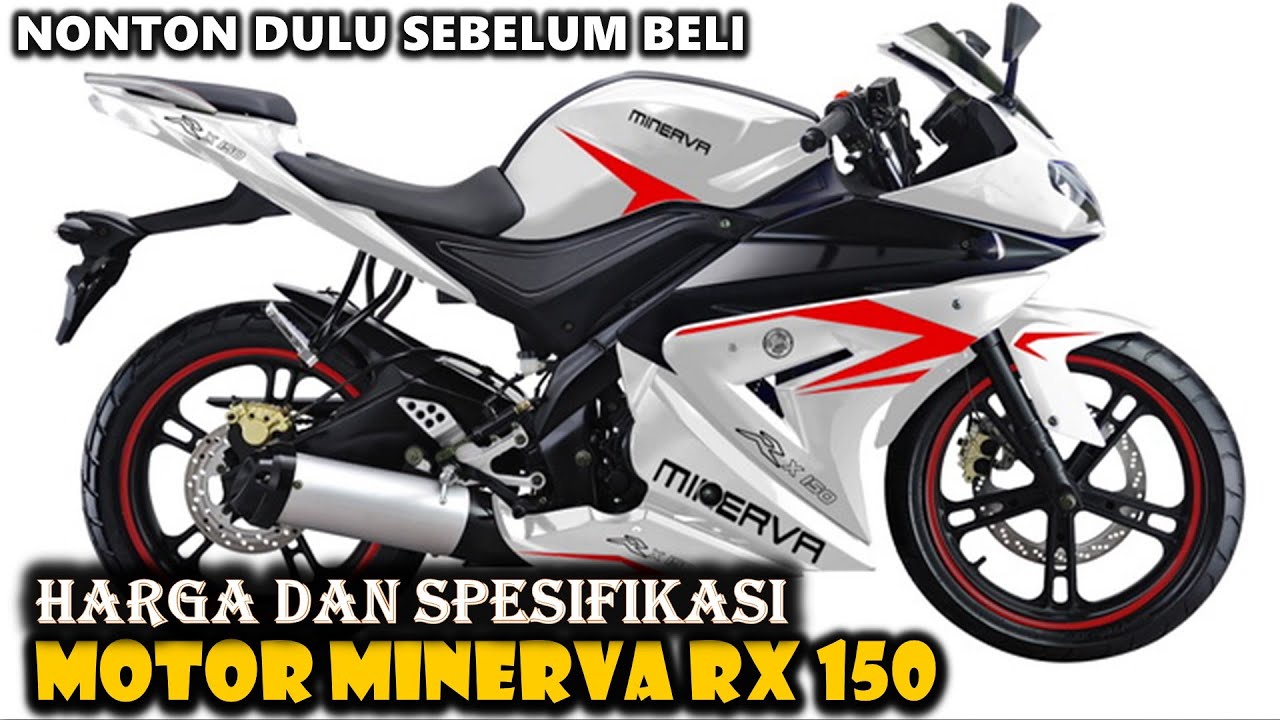 Harga Paling Murah Dikelasnya - Minerva RX 150 Terbaru - YouTube