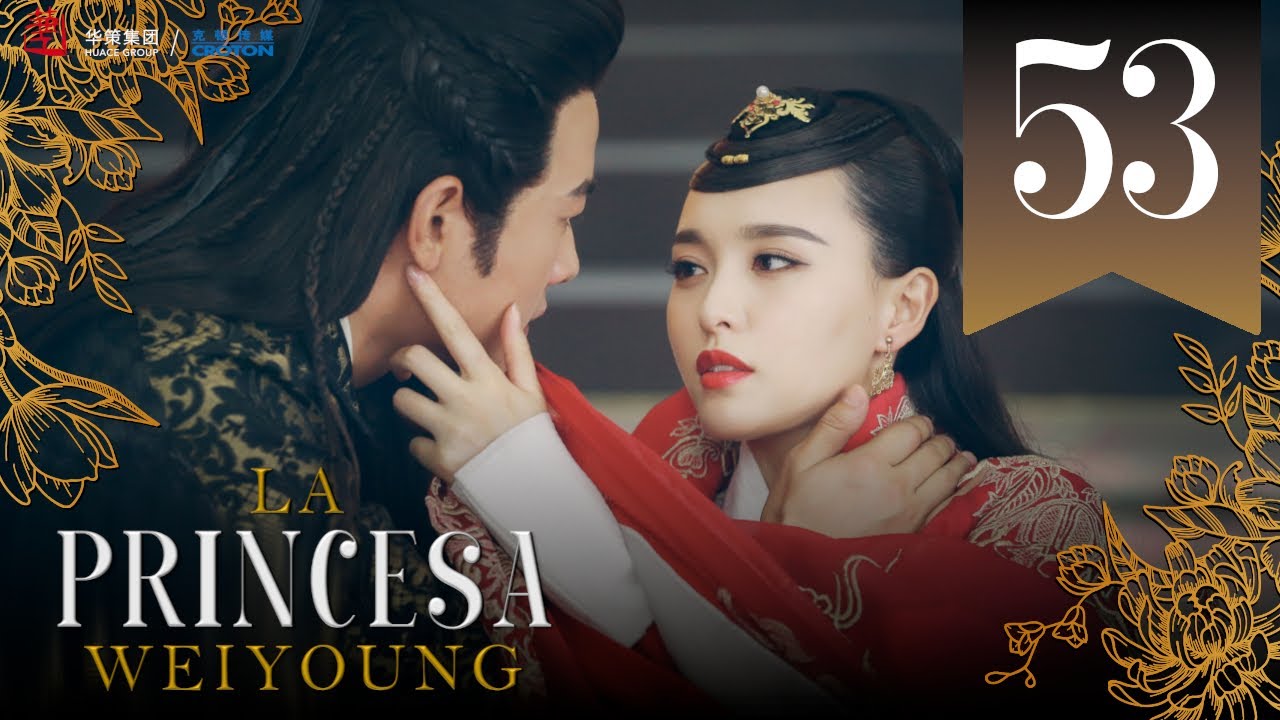 【SUB ESPAÑOL】 Drama: La Princesa Weiyoung - The Princess Weiyoung - 锦绣未央 (Episodio 53) - YouTube