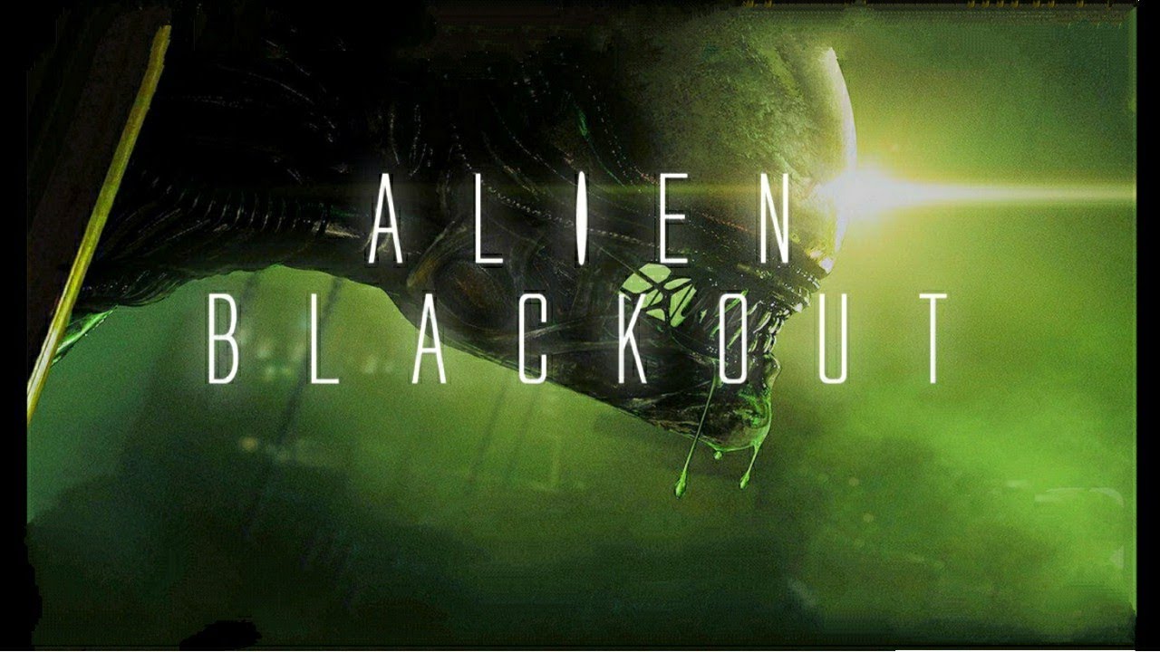 ALIEN BLACKOUT - YouTube