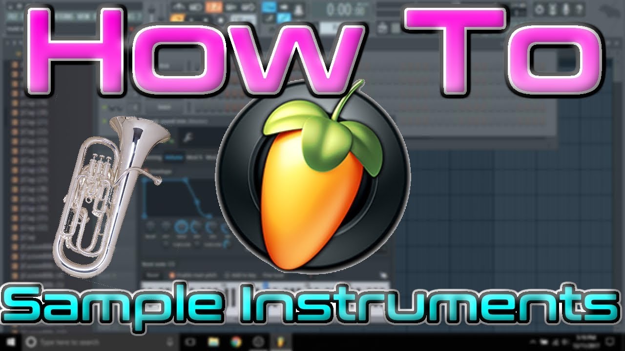 How to Sample Instruments on Fl Studio 12 - YouTube