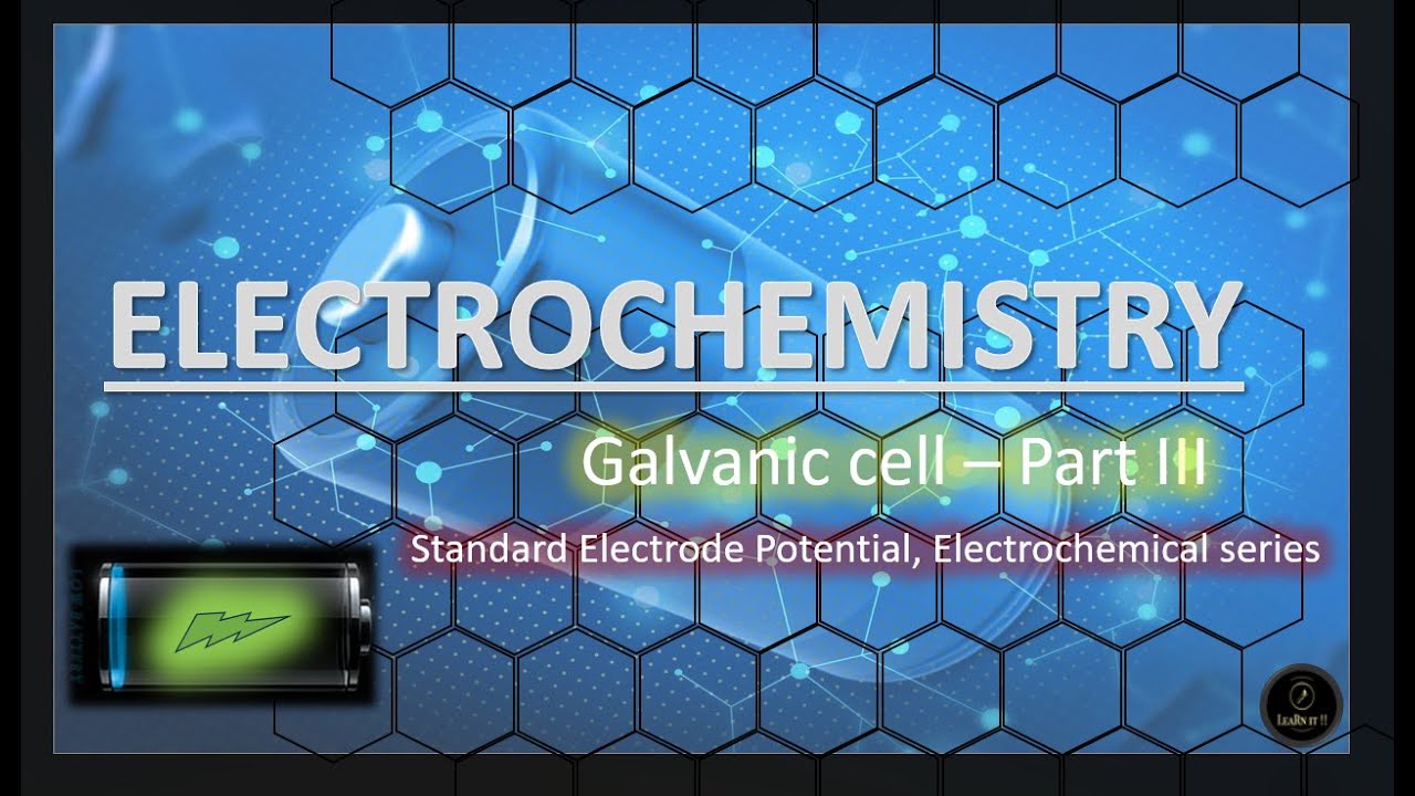 Galvanic cell-Part III - Standard Electrode Potential- Electrochemical ...