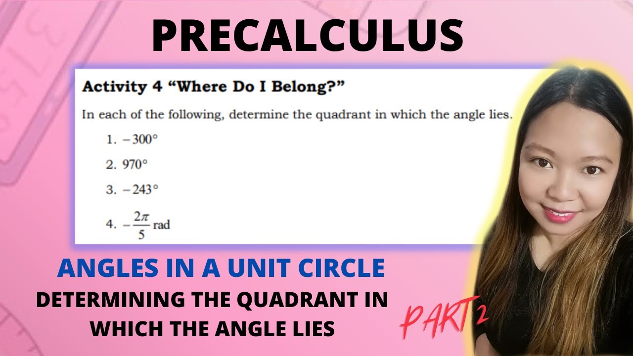 ANGLES IN A UNIT CIRCLE| DETERMINING THE QUADRANT IN WHICH THE ANGLE ...