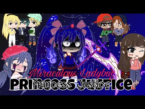 Princess Justice ||Miraculous Ladybug GCMM-GCMV || 20-130 Sub special || Mpgirlz2020 | Megan♡