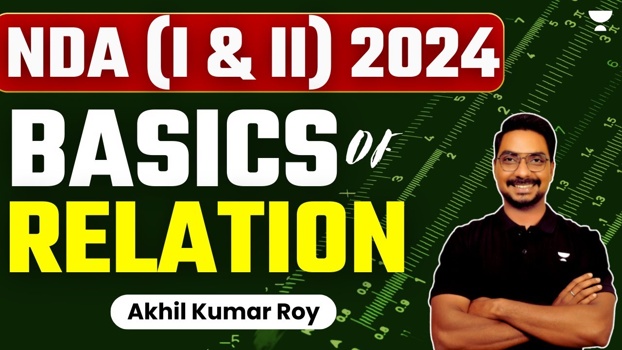 Basics of Relation | Crack NDA (I & II) 2024 | Akhil Kumar Roy - YouTube