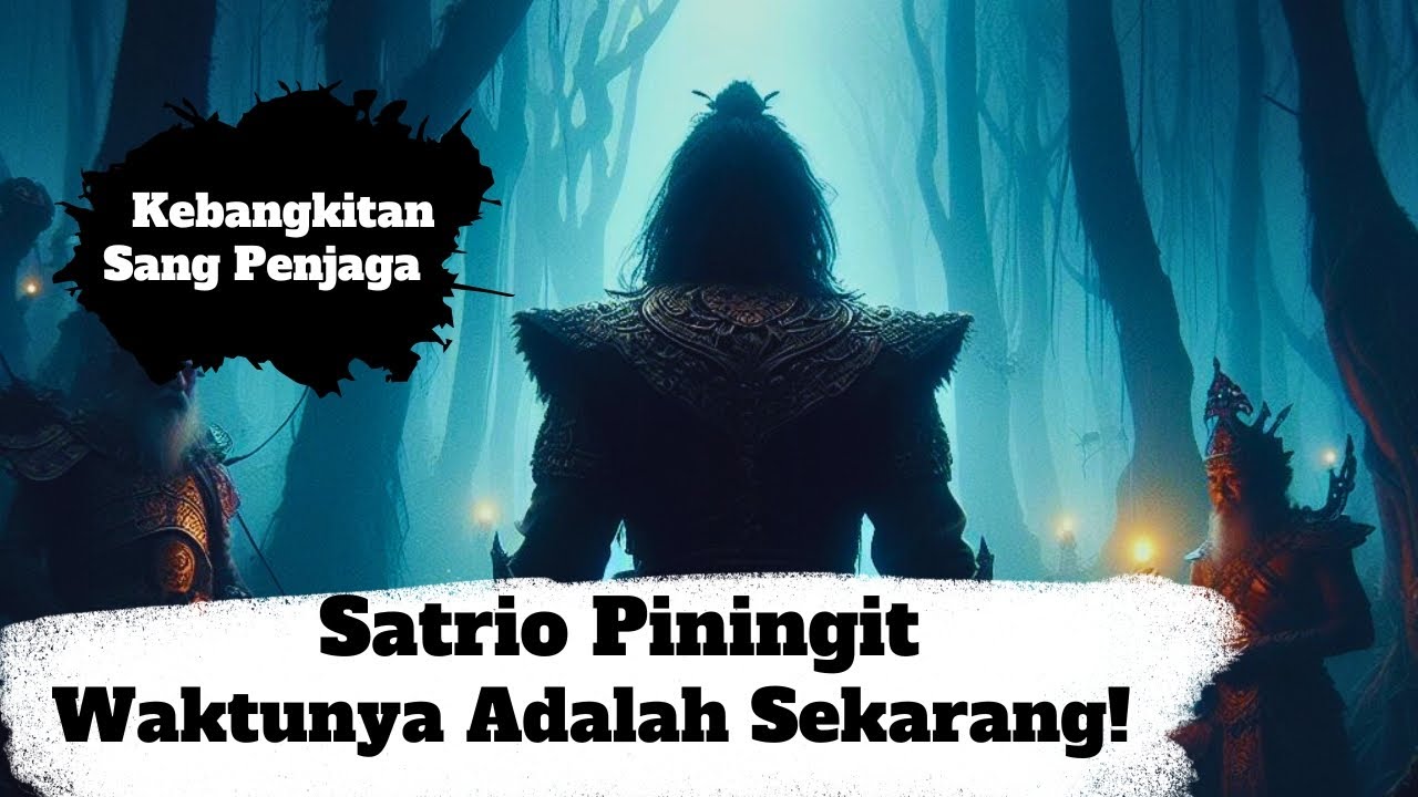 Satrio Piningit: Sang Penjaga Kebenaran - YouTube