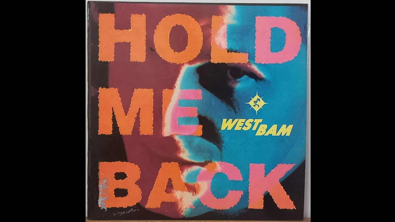 WESTBAM - HOLD ME BACK (12" SPECIAL VOCAL BLITZ MIX) - 1990 - YouTube