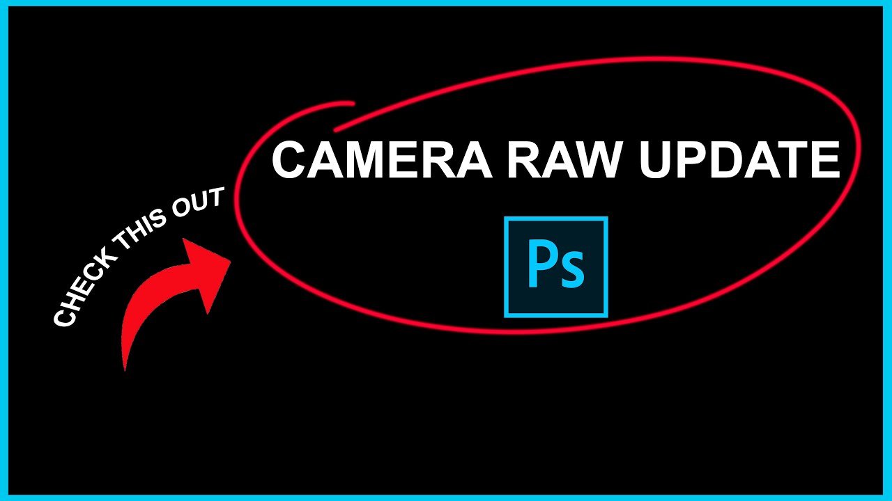 Adobe Camera Raw Latest Update 2023 - YouTube