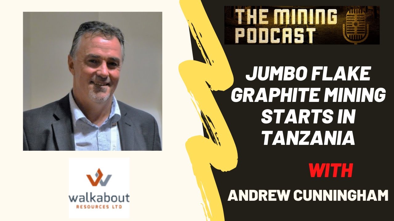 Jumbo Flake Graphite Mining starts in Tanzania with Andrew Cunningham ...