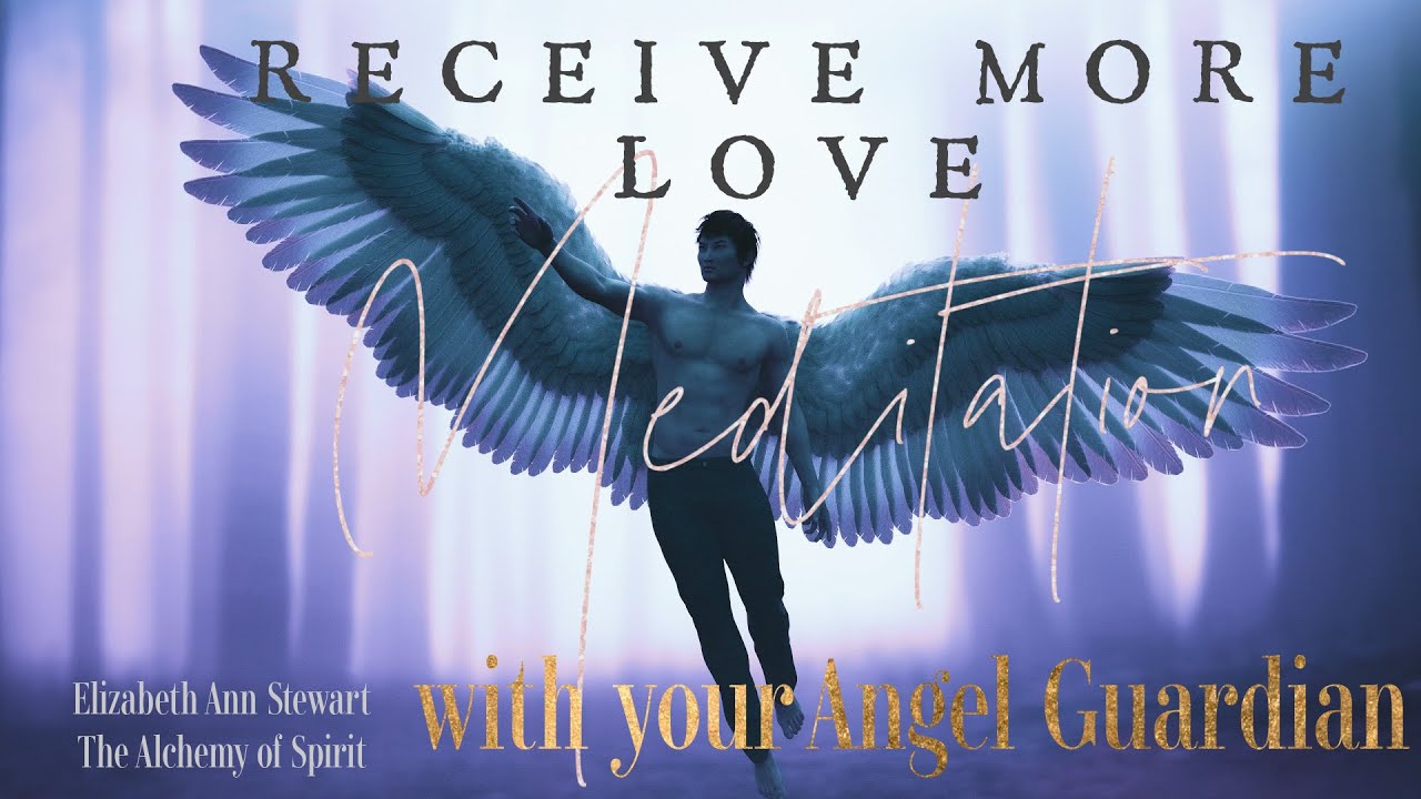 Meditation To Receive More Love | Guardian Angel - YouTube