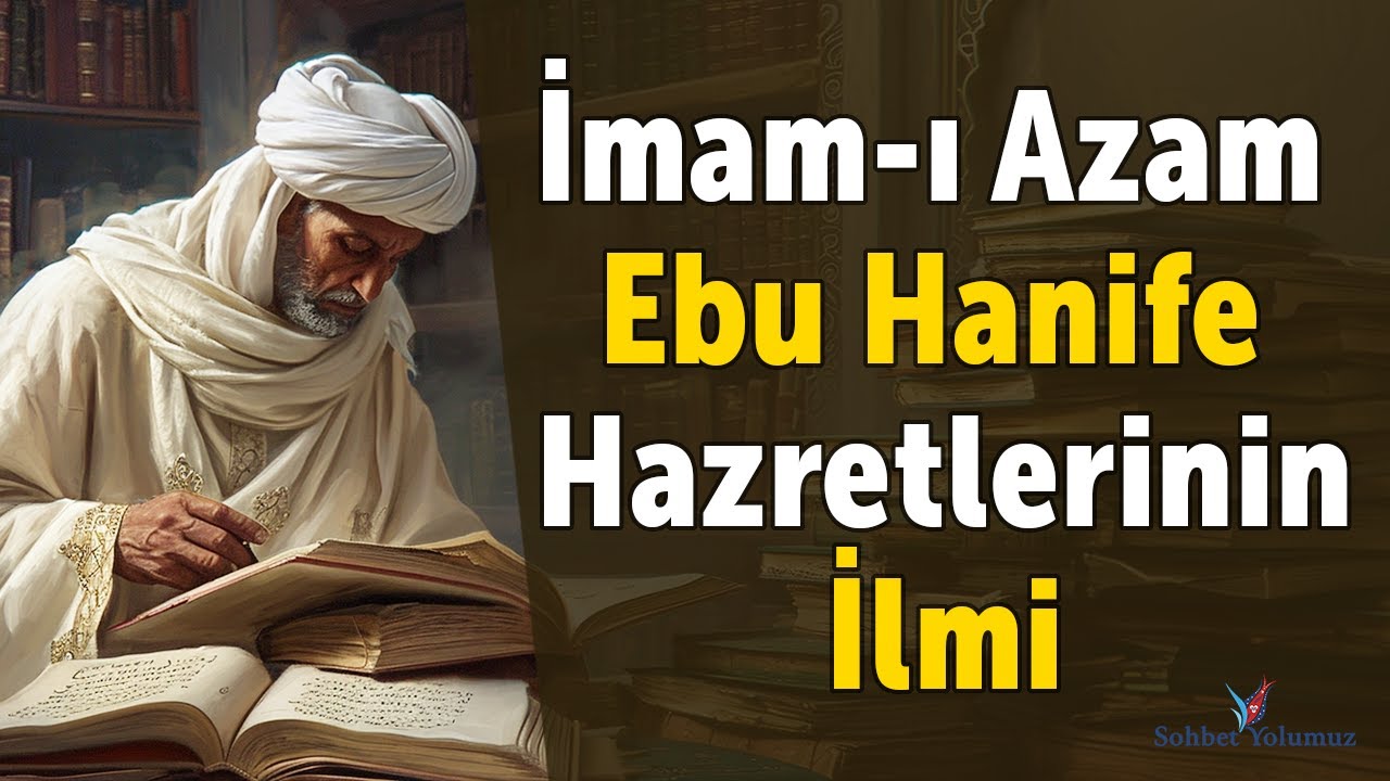 İmam-ı Azam Hazretlerinin İlmi @sohbetyolumuz #sohbetyolumuz #sohbetler ...