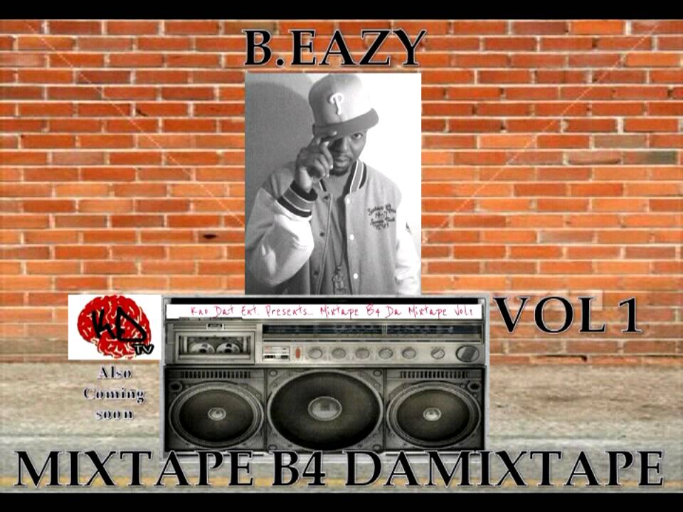 B Eazy Mixtape B4 Da Mixtape (I'm In It Ft.J$20) - YouTube