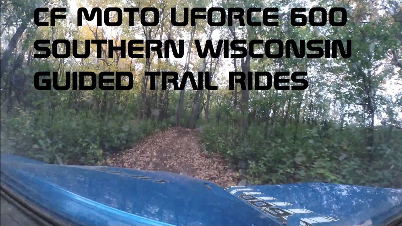 CF Moto UForce 600 Southern Wisconsin Guided Trail Ride - YouTube