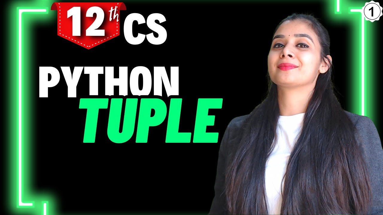 Python Tuple | Introduction | Class 12 Computer Science | Boards 2026 - YouTube