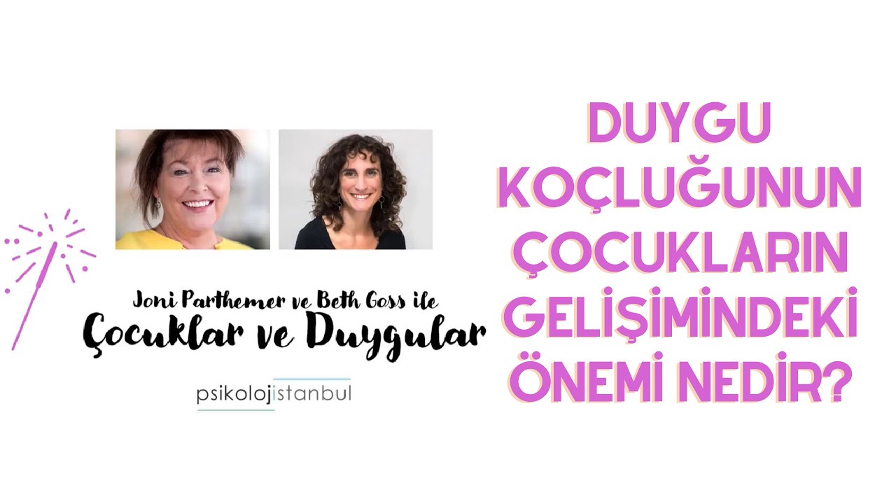 Joni Parthemer ve Beth Goss ile Çocuklar ve Duygular Hakkında - YouTube