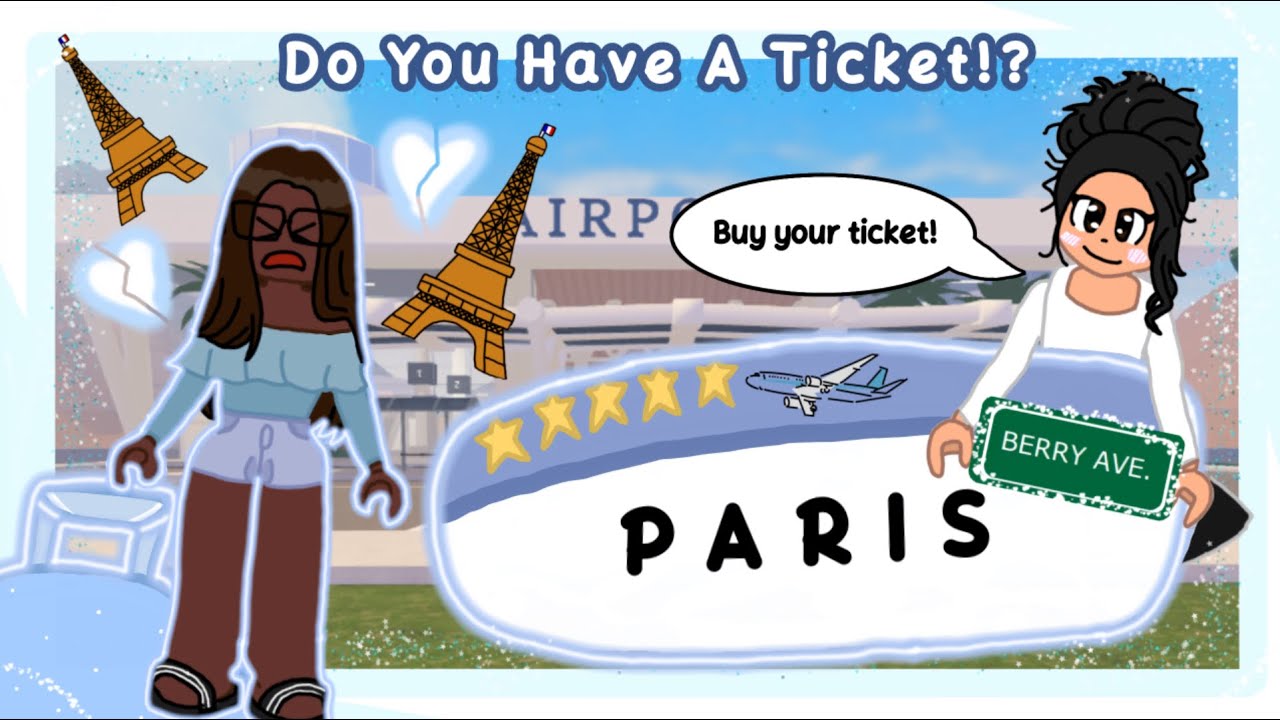 PARIS TICKETS!? || Roblox Berry Avenue Roleplay... - YouTube