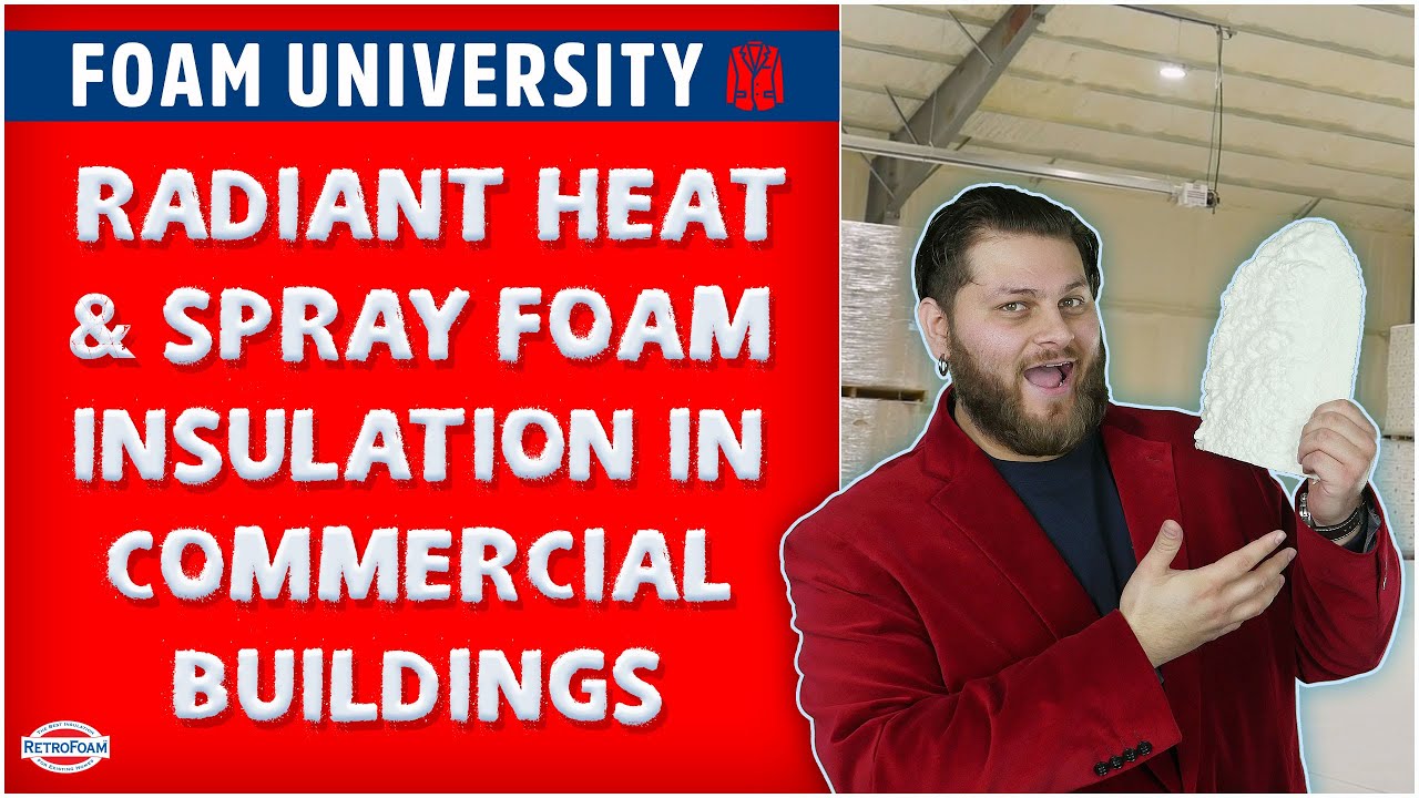 Exploring the Synergy of Radiant Heat and Spray Foam Insulation in ...