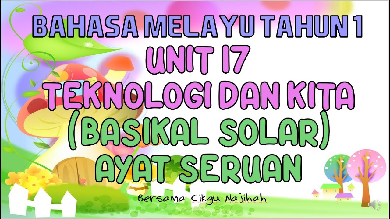 BAHASA MELAYU TAHUN 1 | UNIT 17 | AYAT SERUAN (BASIKAL SOLAR) - YouTube