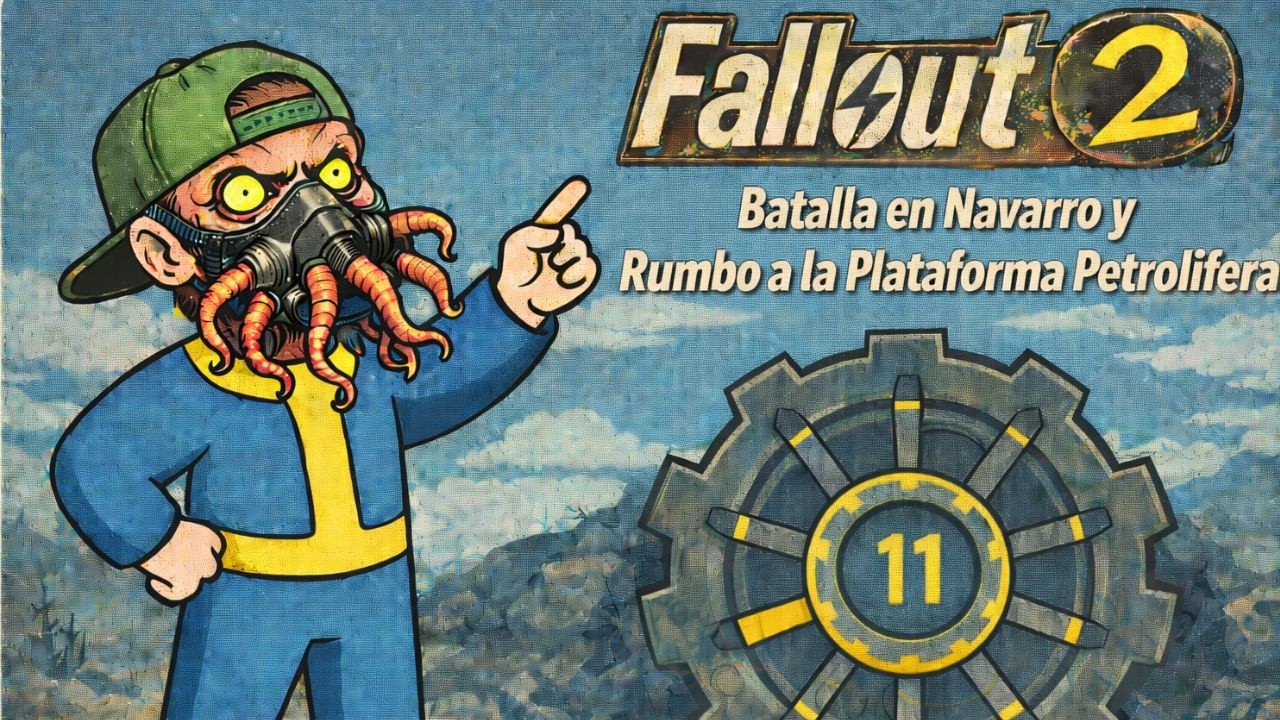 ☢️ FALLOUT 2 EN DIRECTO #11 | Batalla en Navarro y Rumbo a la ...