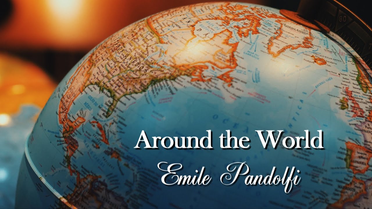 Around the World - Emile Pandolfi - YouTube