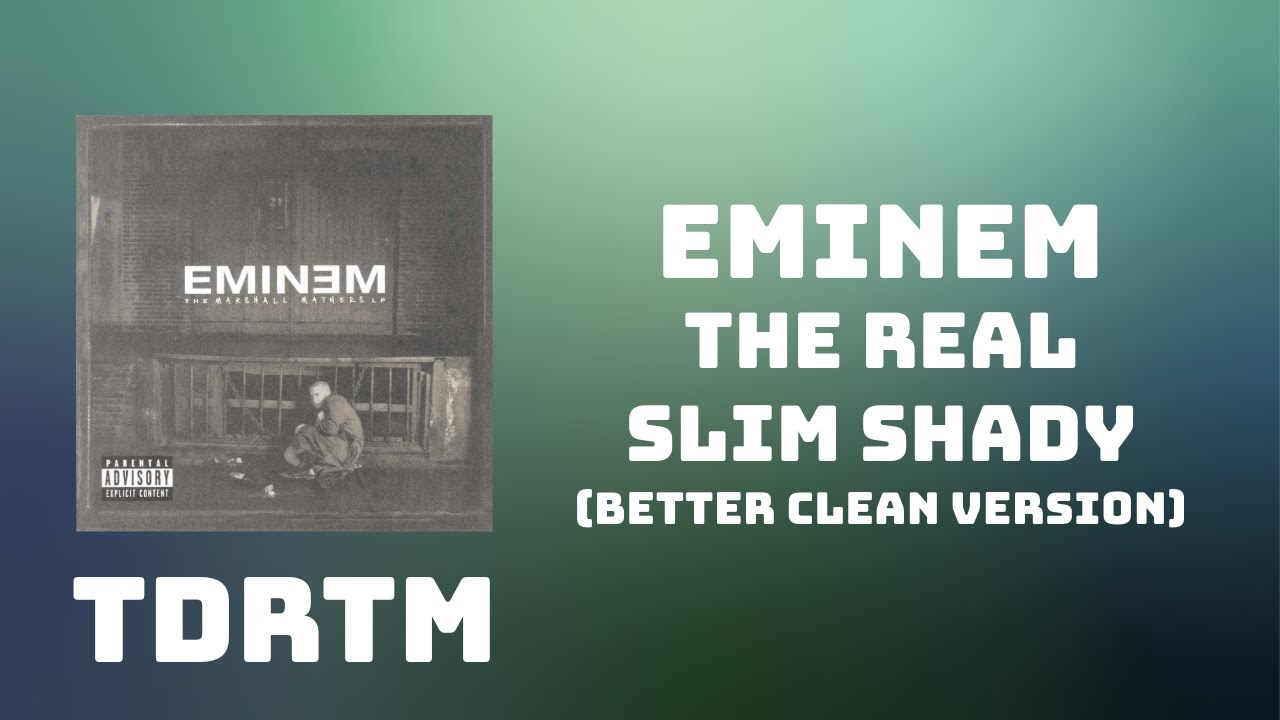 Eminem - "The Real Slim Shady" (Better Clean Version) - YouTube