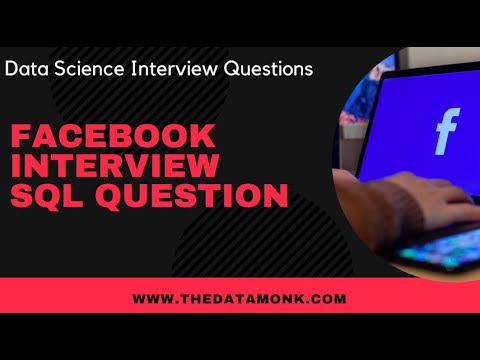 Facebook SQL Interview Questions | Part 21 | Data Science Interview ...