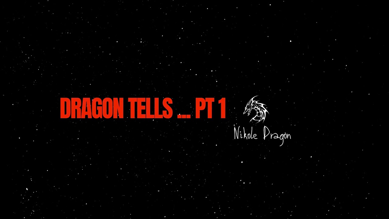 Dragon Tells Pt. 1 - Nikole Dragon - YouTube