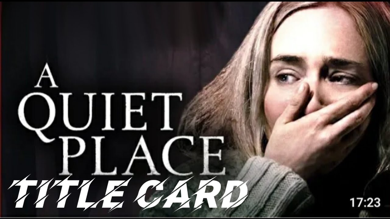 A Quiet Place (2018) Title Card - YouTube