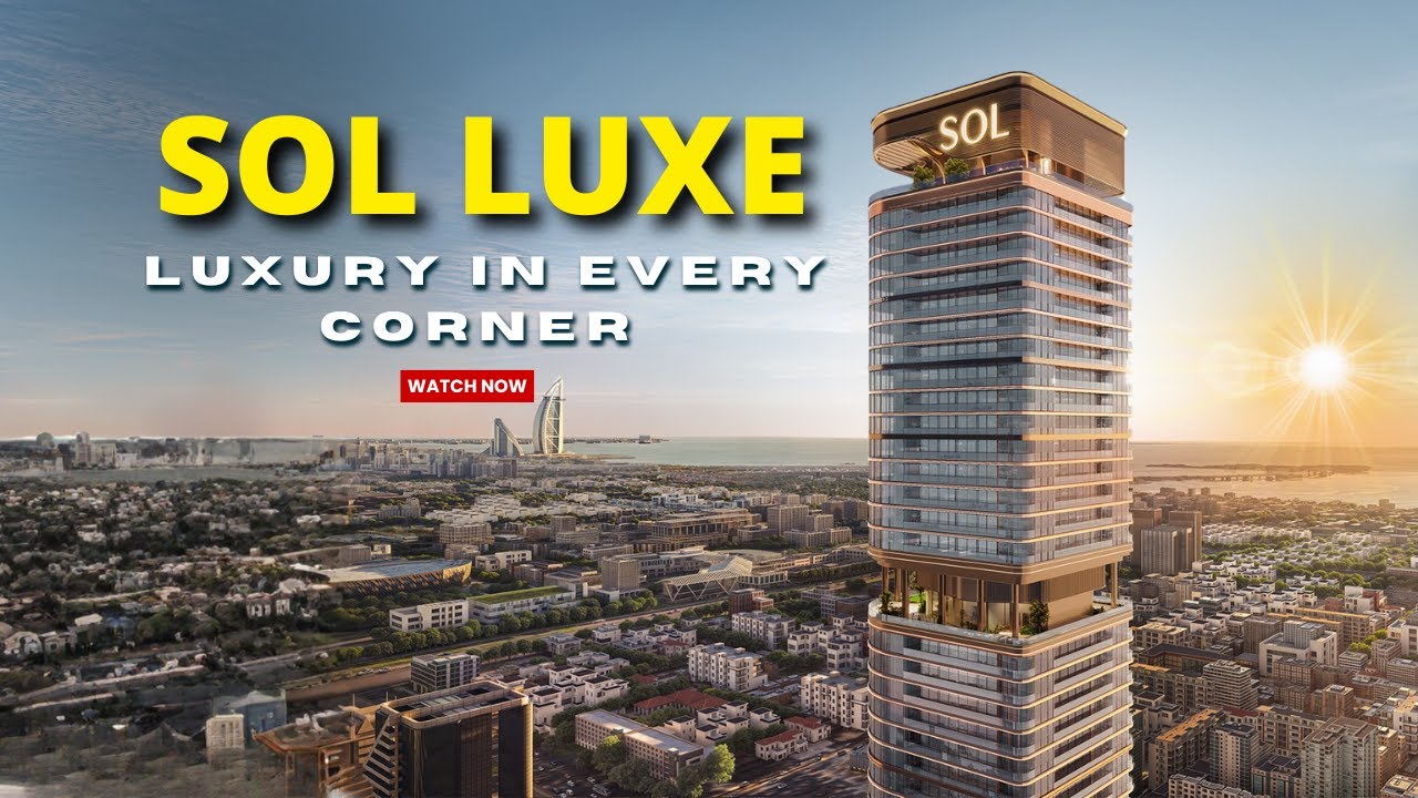 Invest in Dubai’s New Landmark | SOL LUXE Tower on Sheikh Zayed Road ...