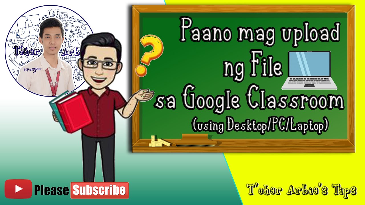 PAANO mag UPLOAD ng FILE sa GOOGLE CLASSROOM (Using Desktop/PC/LAPTOP ...