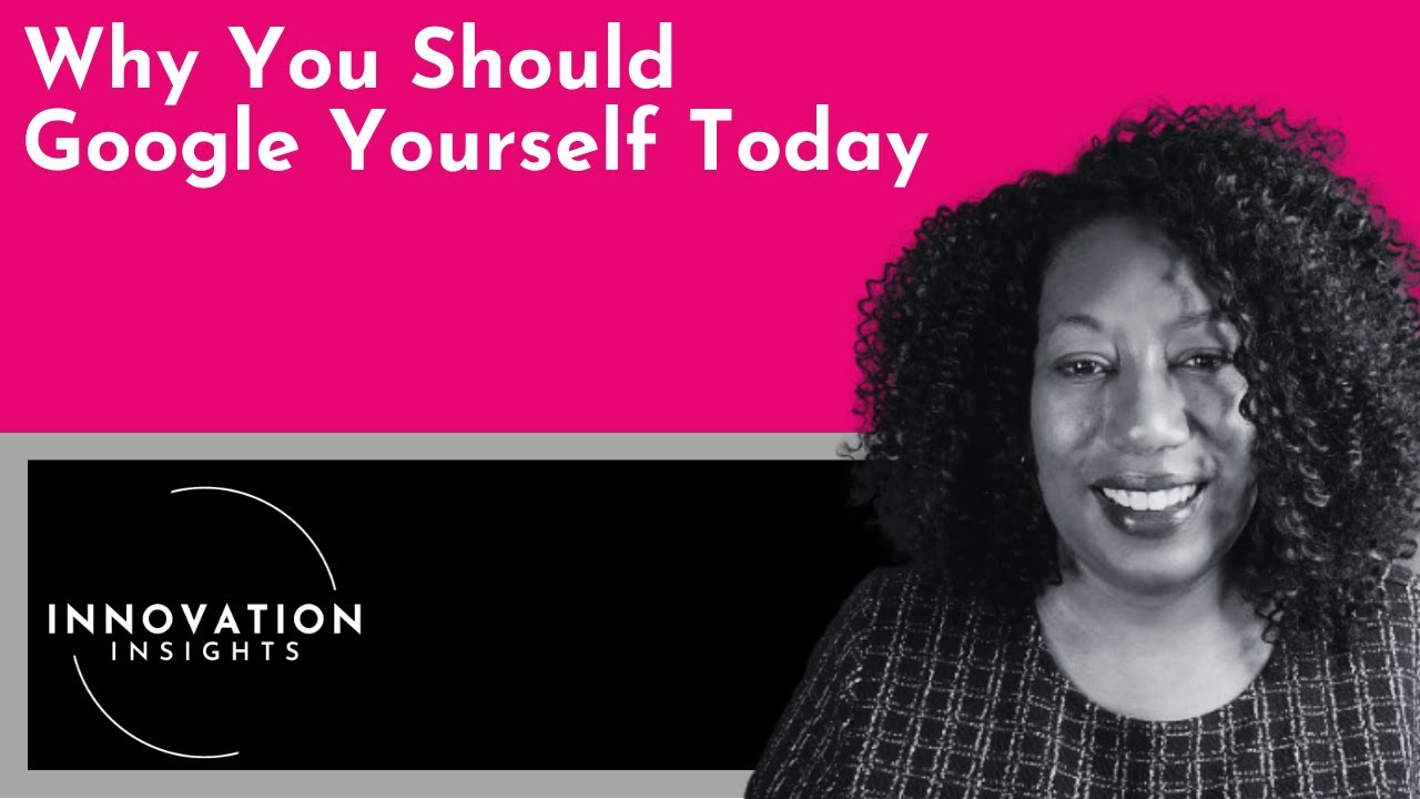 Why You Should Google Yourself, Today - YouTube