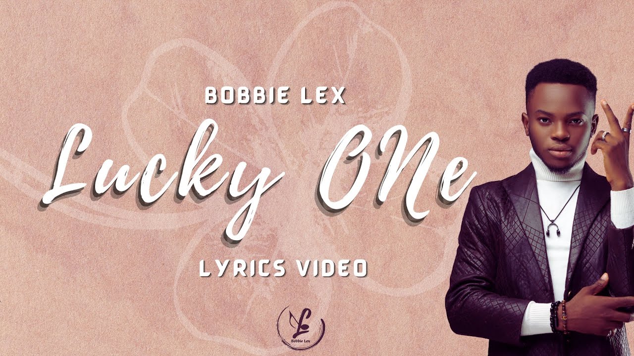 Bobbie Lex - Lucky One (Lyrics Video) - YouTube