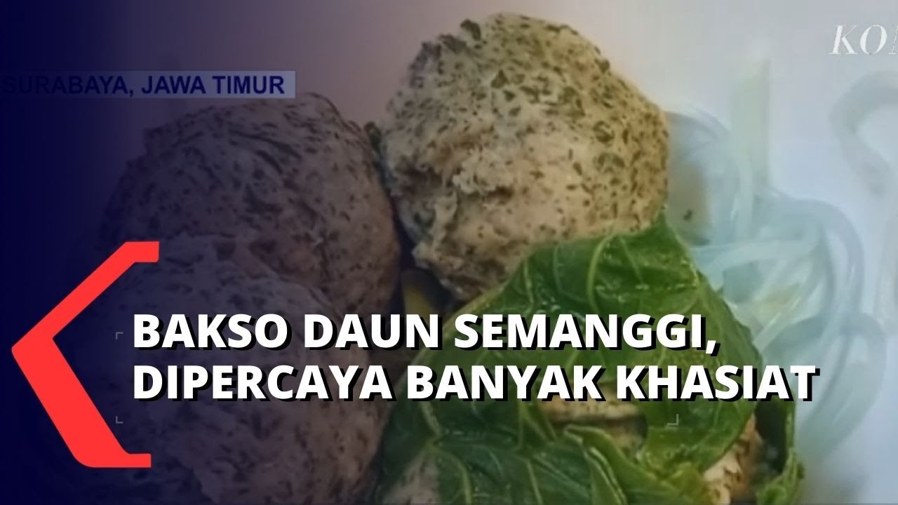 Berbeda Dari yang Lain, Kuliner Bakso Daun Semanggi Buatan Para Ibu ...