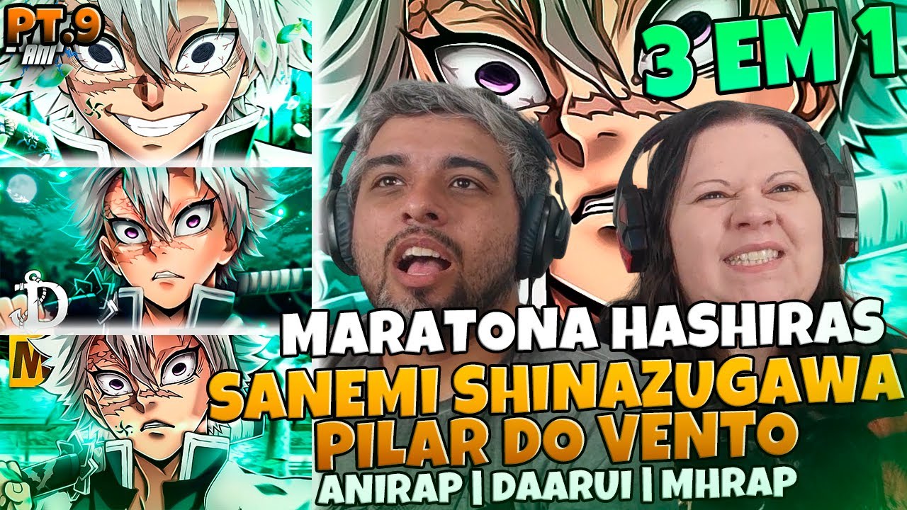 [ CONHECENDO OS HASHIRAS ] 3 EM 1 SANEMI SHINAZUGAWA | DAARUI | ANIRAP ...