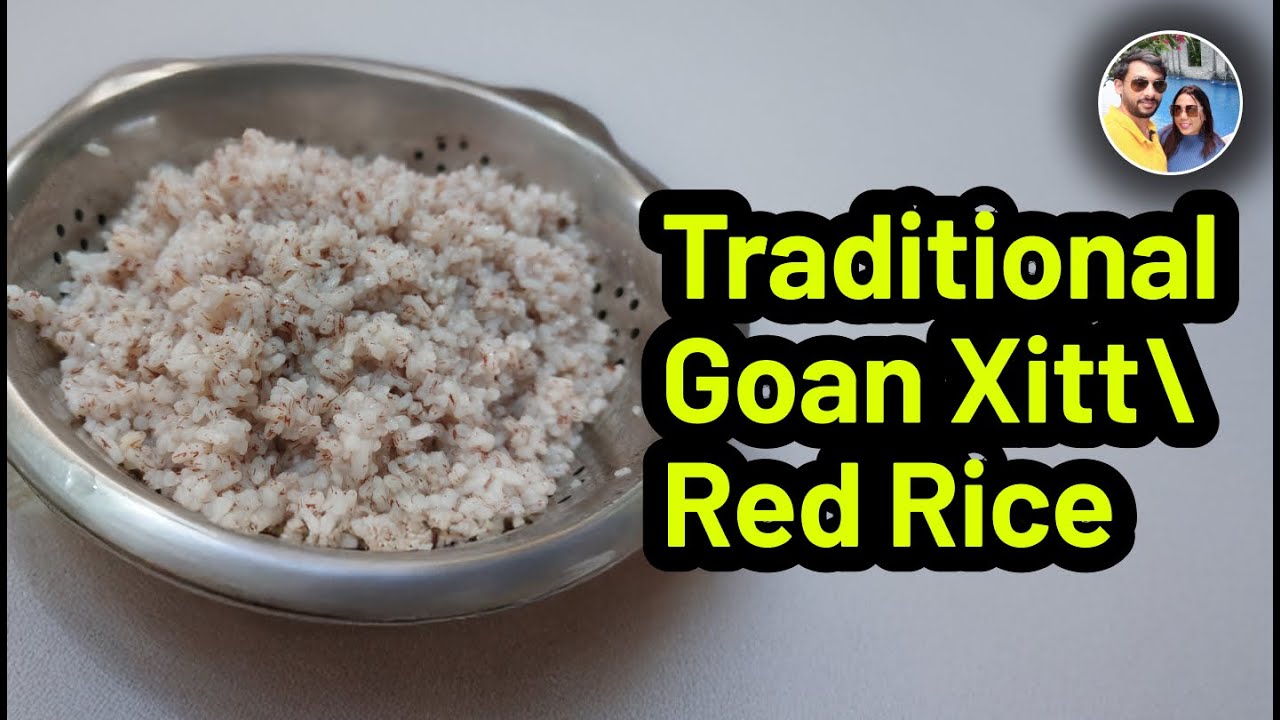 Traditional Goan Xitt/Goan Xitt/Goan Ukde Xitt/Goan Red rice/Goan ...