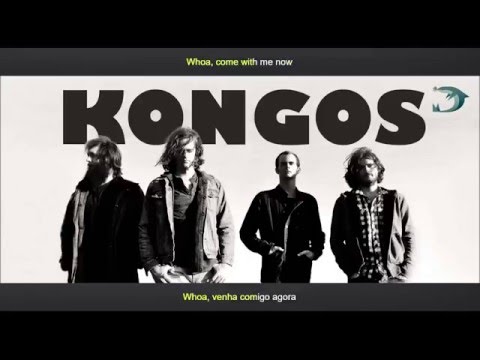 Kongos - Come With Now (Legendado/Subtitled)