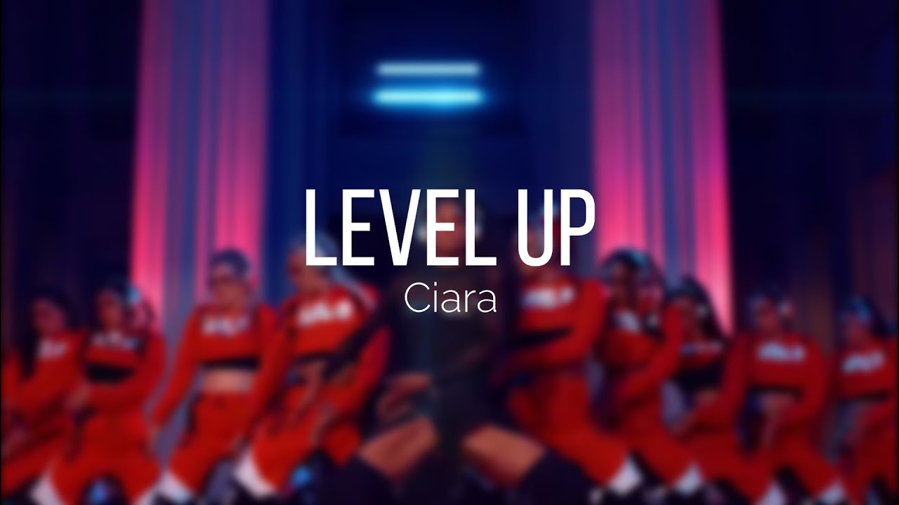 Ciara ~ LEVEL UP Lyrics Full Song - YouTube
