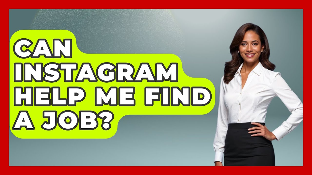 Can Instagram Help Me Find A Job? - Job Success Network - YouTube