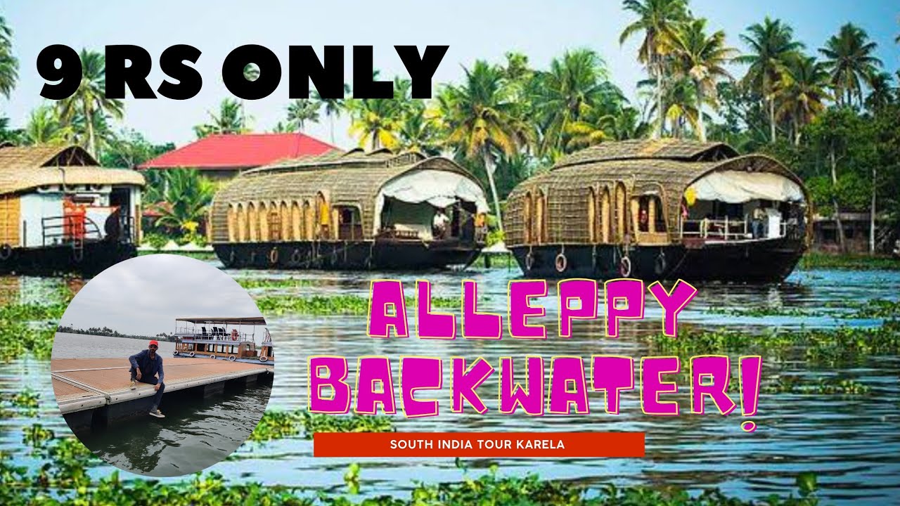 Only 9 Rupees me Kerala Backwaters Houseboat Experience | Alleppey ...