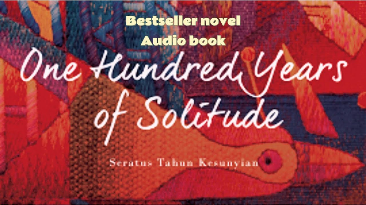 One Hundred Years of Solitude (Audiobook) - YouTube