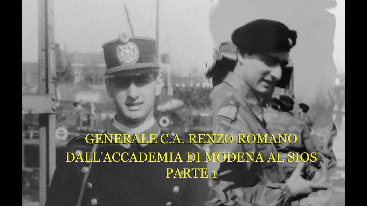 GENERALE C. A. RENZO ROMANO - DALL' ACCADEMIA AL SIOS parte 1 - YouTube